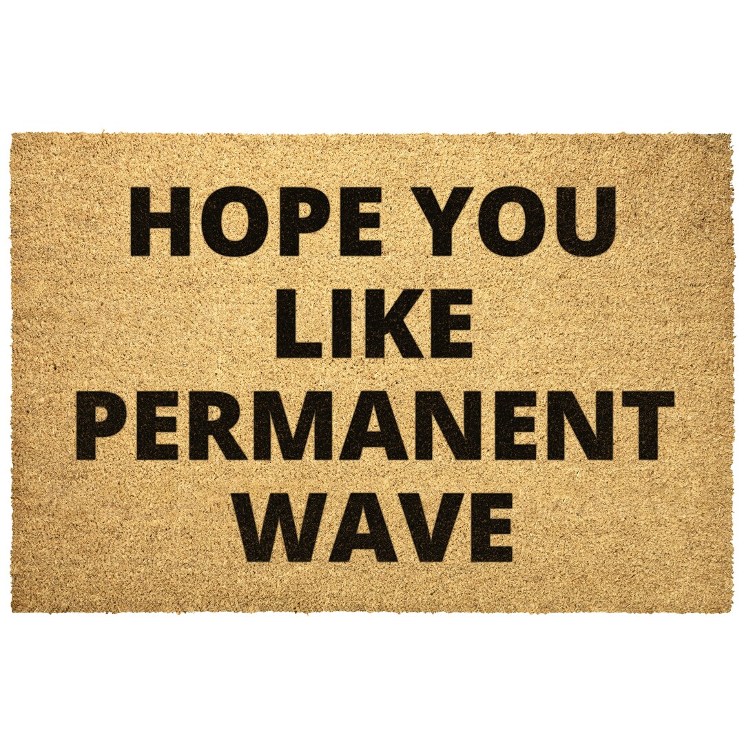 Permanent Wave Doormat Outdoor Rug Door Hope You Like Permanent Wave ...