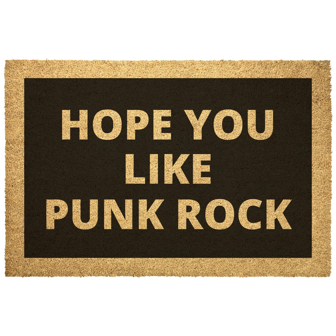 Punk Rock Doormat Outdoor Rug Door Hope You Like Punk Rock Coir Mat ...