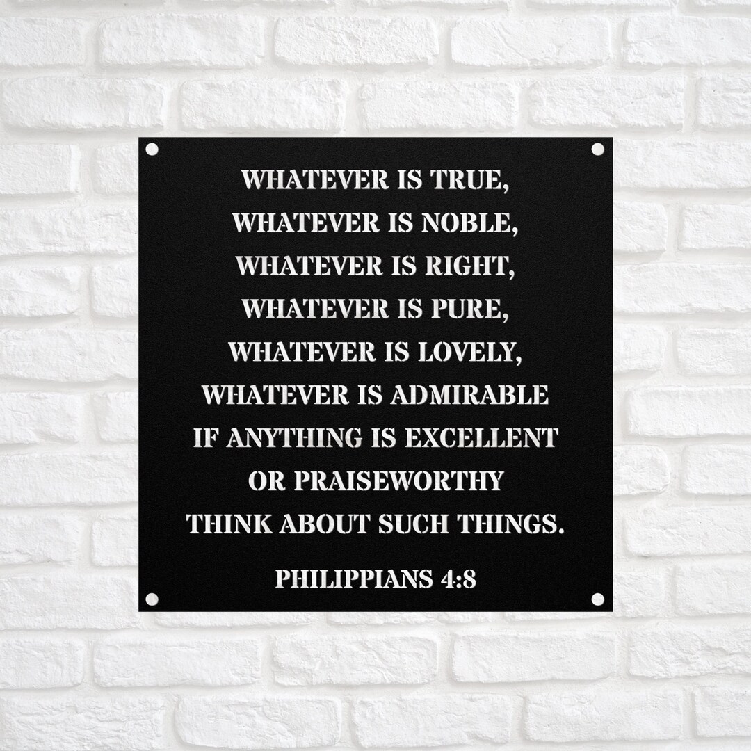 Philippians 4:8 Whatever is True Sign Bible Verse Wall Art Metal Sign ...