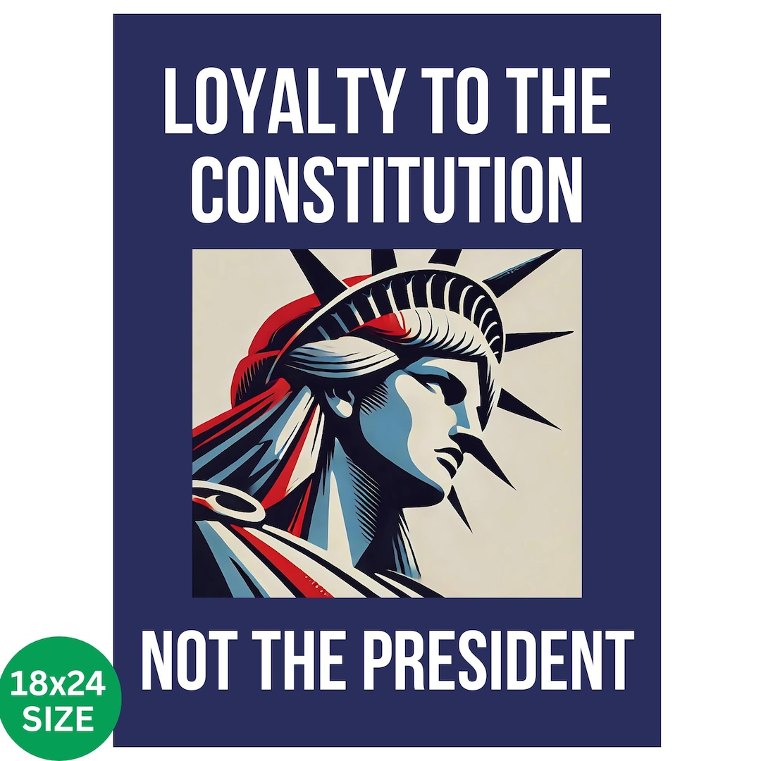 Loyalty to the Constitution Anti Trump Poster Protest March Sign No ...