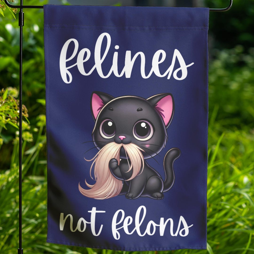 Felines Not Felons Garden Flag Harris 2024 Yard Sign Kamala Harris ...