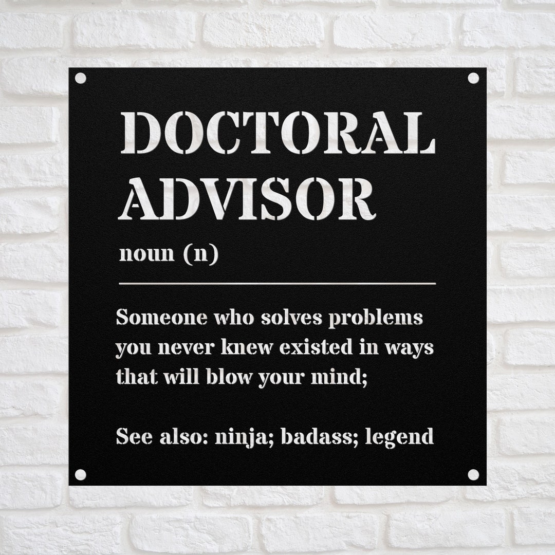 Funny DOCTORAL ADVISOR Gift Metal Sign for Men and Women L for Birthday ...