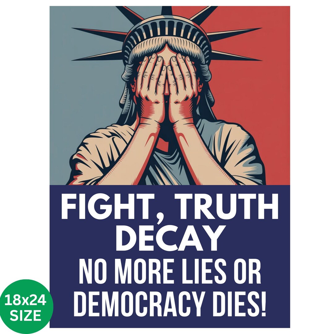 Fight Truth Decay Protest Poster Anti Trump No Kings Sign Protest Sign ...