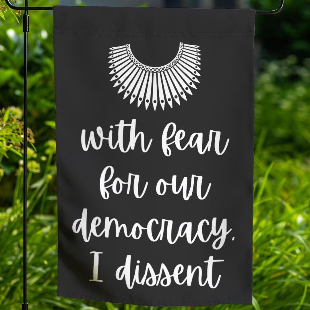 Dissent Ruth Bader Ginsburg Rbg Garden Flag Roe Flag Roe V Wade Flag ...