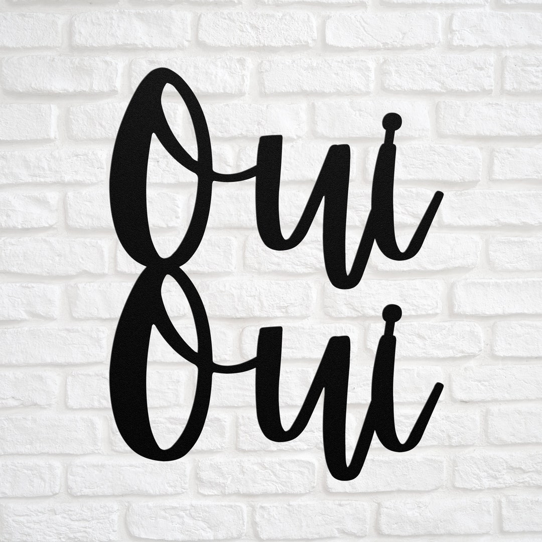 Oui Oui Metal Sign Wall Art Home Decor Funny French Decor Gift for ...