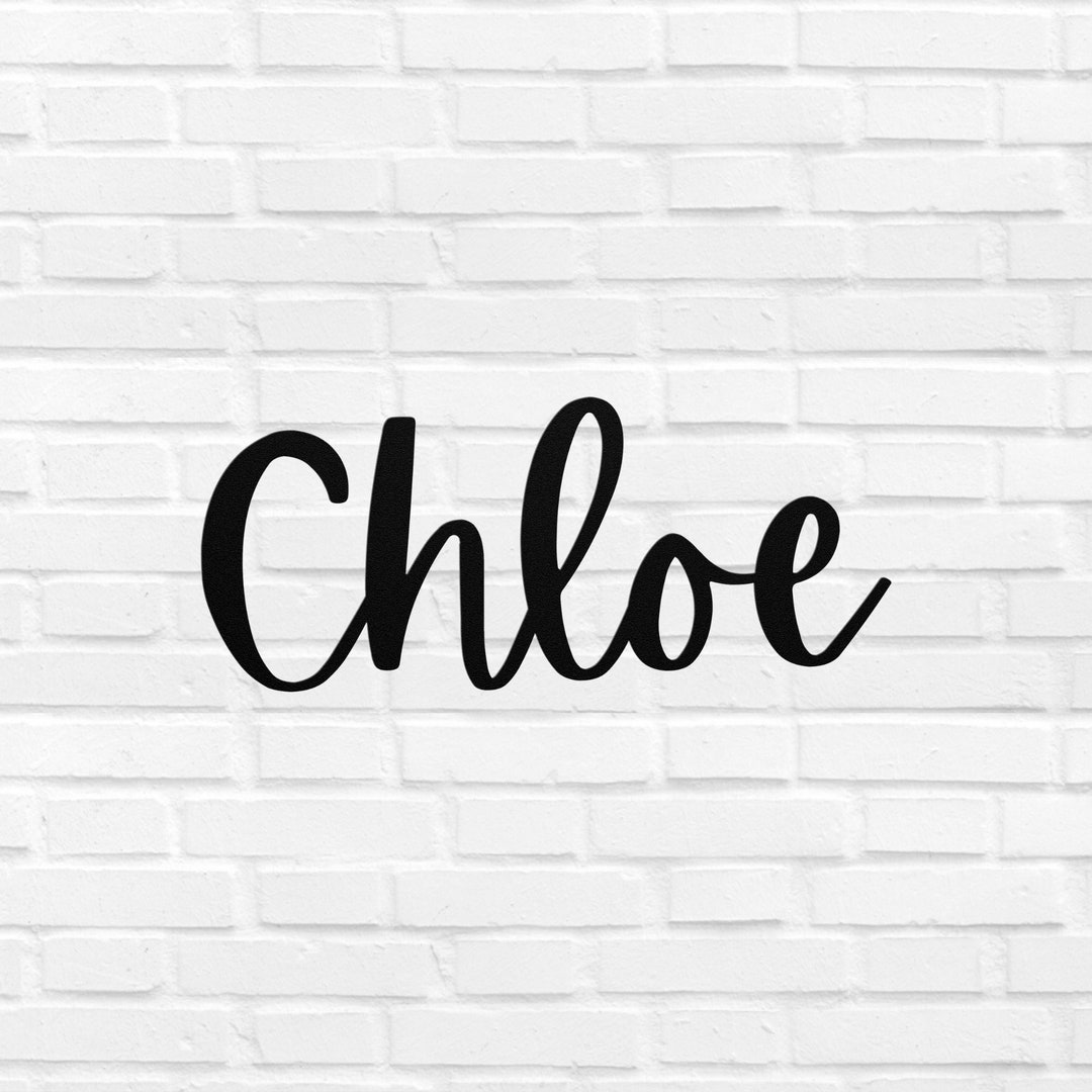 Chloe Sign Metal Name Cutout - Gift for Chloe Girl - Nursery Baby ...