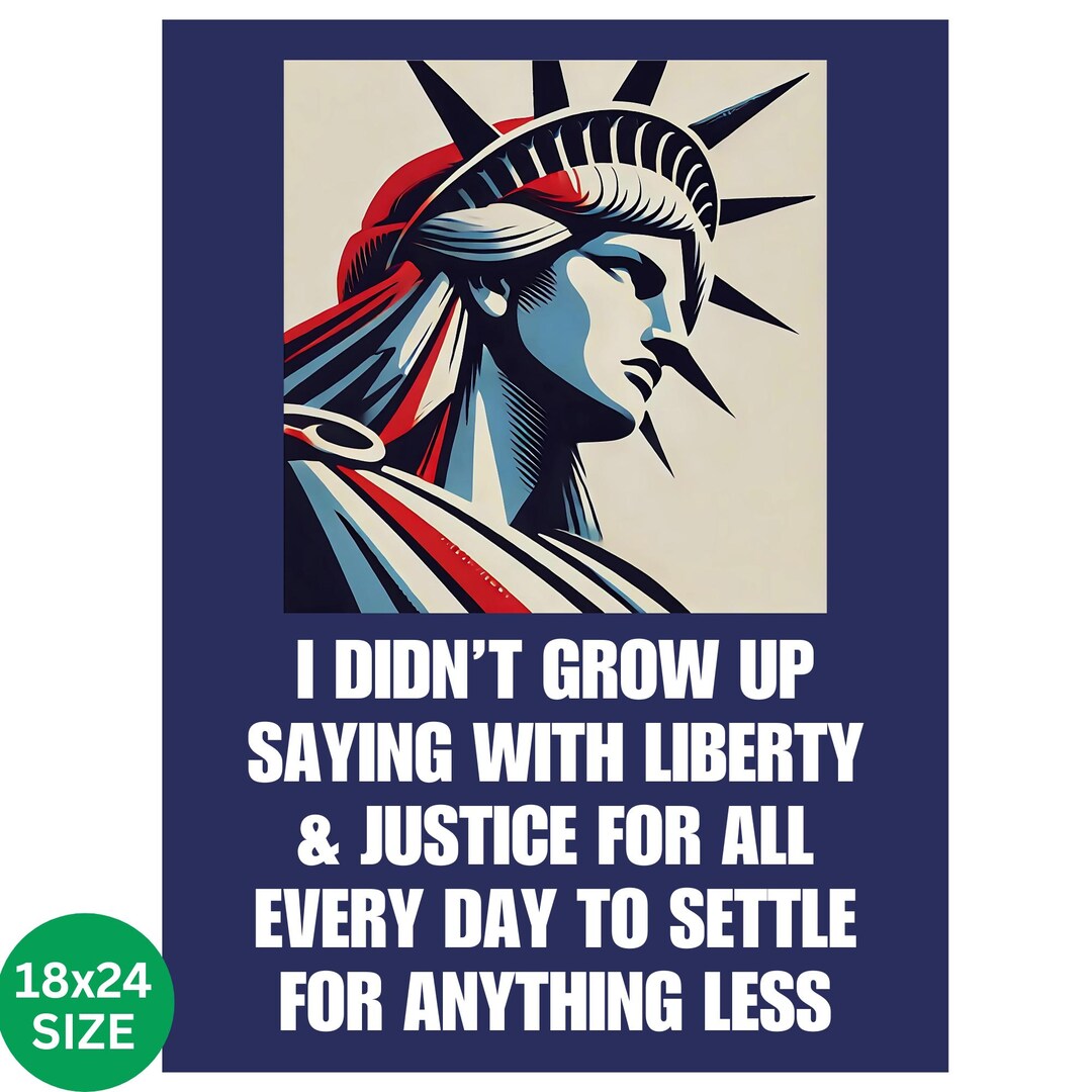 Liberty and Justice for All Poster Protest March Sign Anti Trump No ...