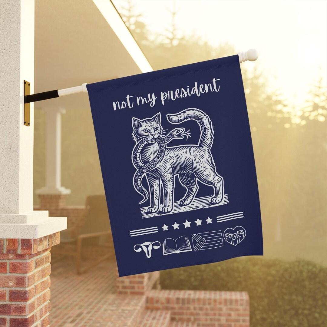 Not My President Garden Flag, Unapologetic Democrat Yard Sign, Anti ...