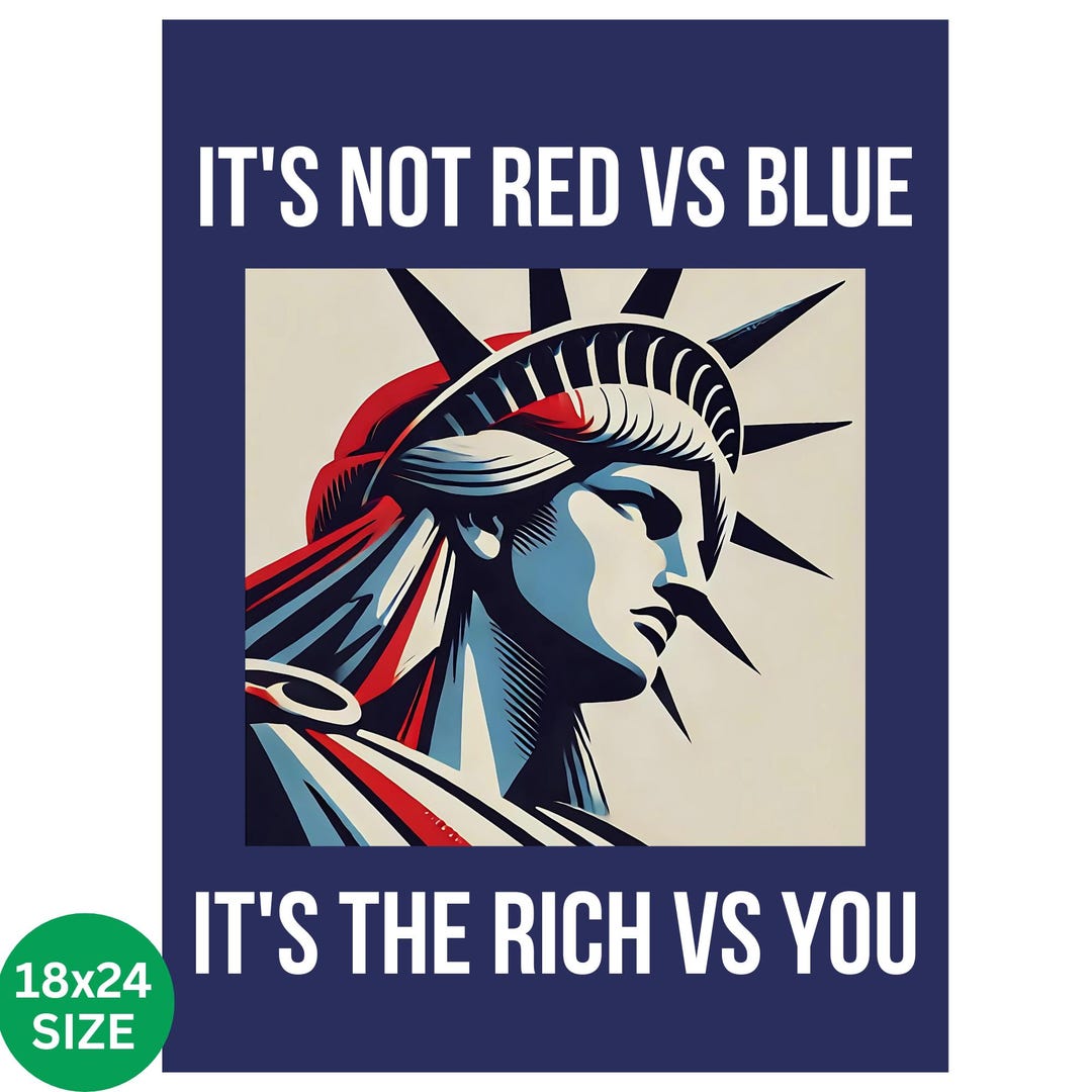 It's Not Red Vs Blue It's the Rich Vs You Anti Trump Poster Protest ...