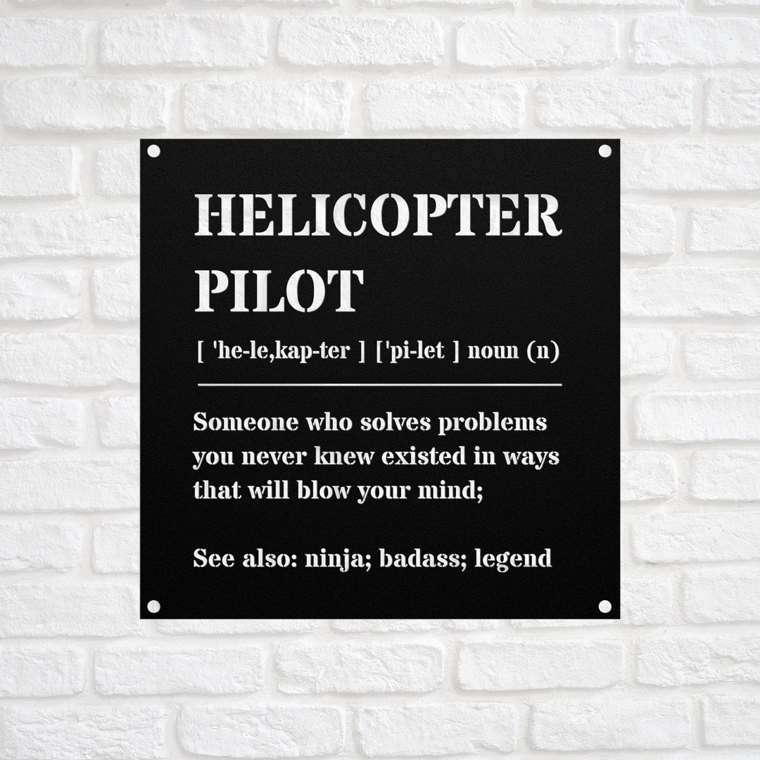 Funny HELICOPTER PILOT Gift Metal Sign for Men and Women, for Birthday ...