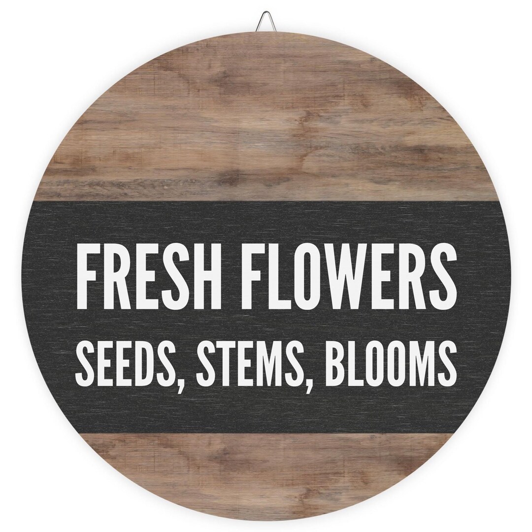 Fresh Flowers Seeds Stems Blooms Sign - Garden Wood Wall Art - Indoor ...