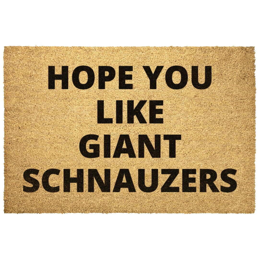 Giant Schnauzer Doormat Outdoor Rug Hope You Like Giant Schnauzers Gift ...