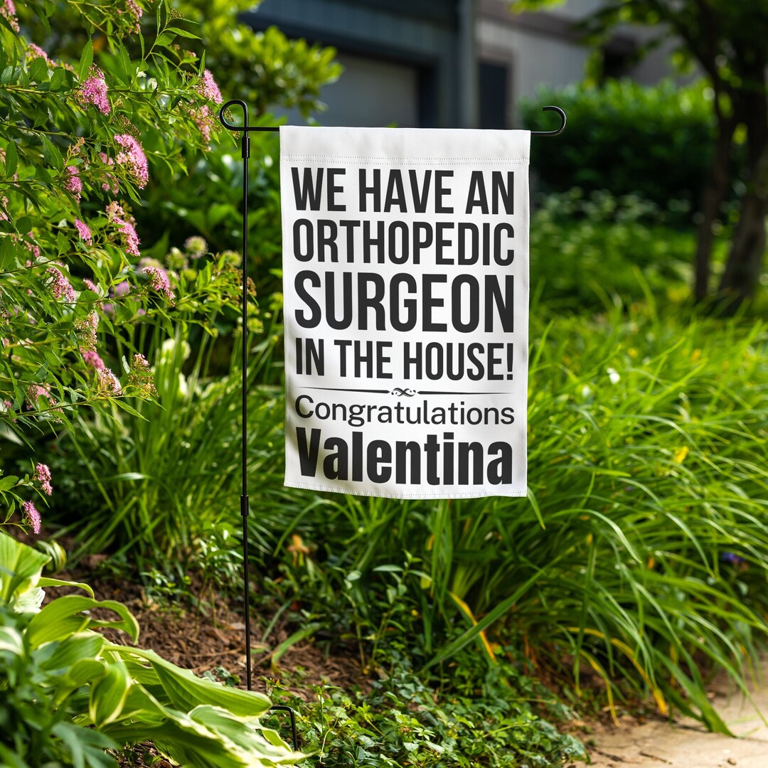 Orthopedic Surgeon Graduation Gifts, Orthopedic Surgery Garden Flag ...