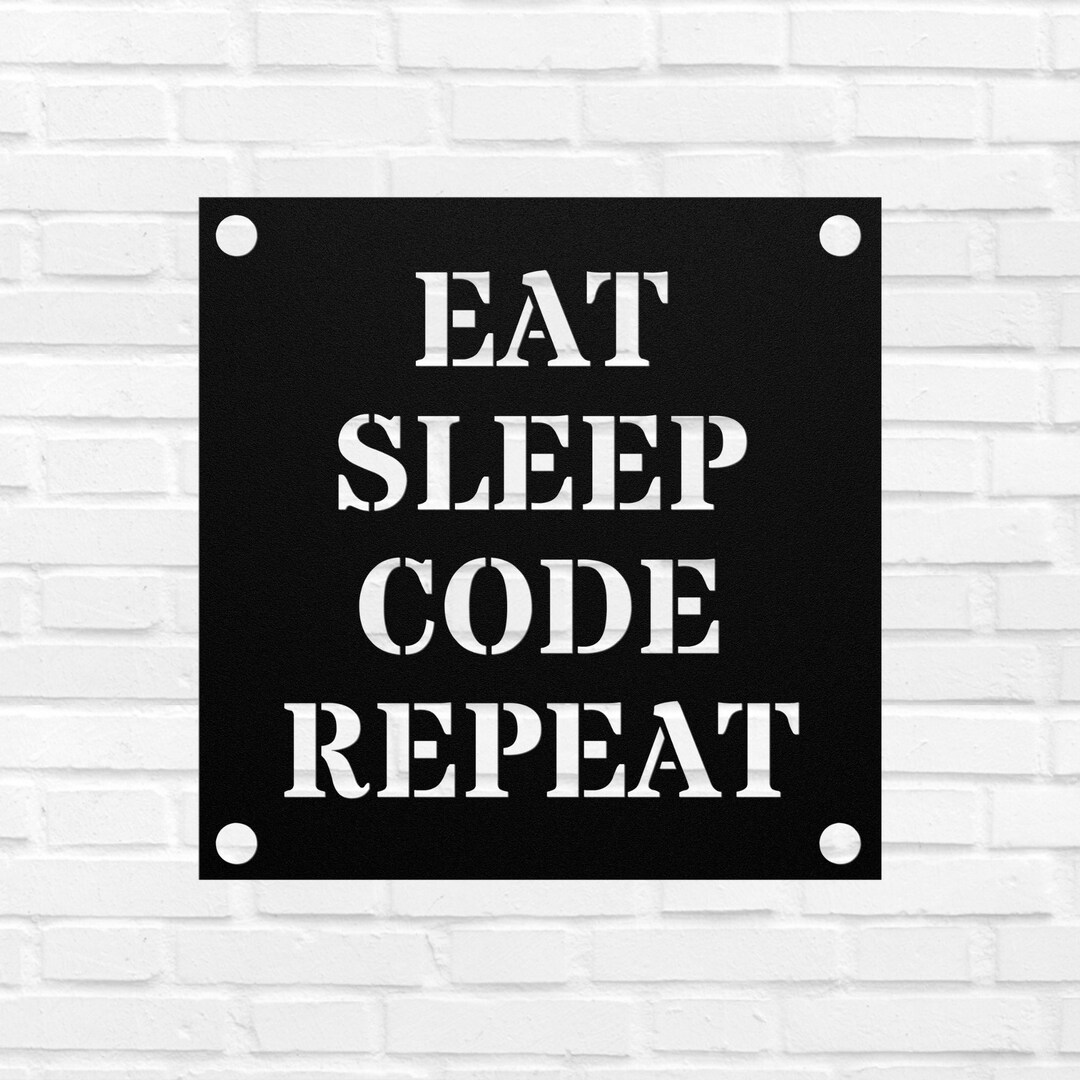 Eat Sleep Code Repeat Funny Programmer Sign, Programming or ...