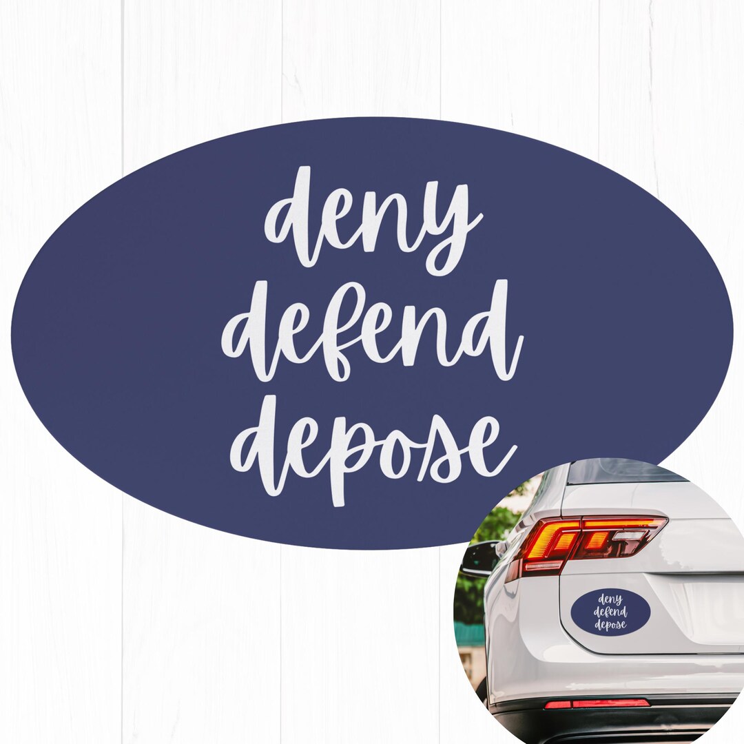 Deny Defend Depose Car Magnet Bumper, Cute Activist, Out of Network ...