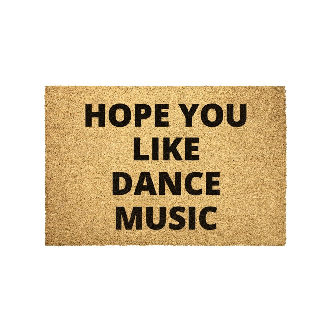 Dance Music Doormat Outdoor Rug Door Hope You Like Dance Music Coir Mat ...