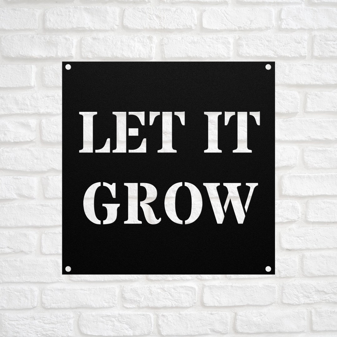 Let It Grow Metal Garden Sign Custom Garden Gate Sign Gardener Friend ...