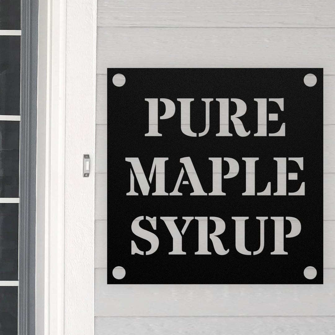 Pure Maple Syrup Sign, Kitchen Custom Metal Sign, Street Sign or Door ...