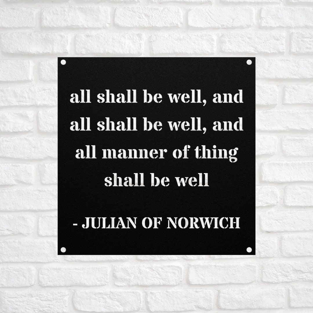 All Shall Be Well Metal Sign Art Julian of Norwich Quote Plaque Wall ...