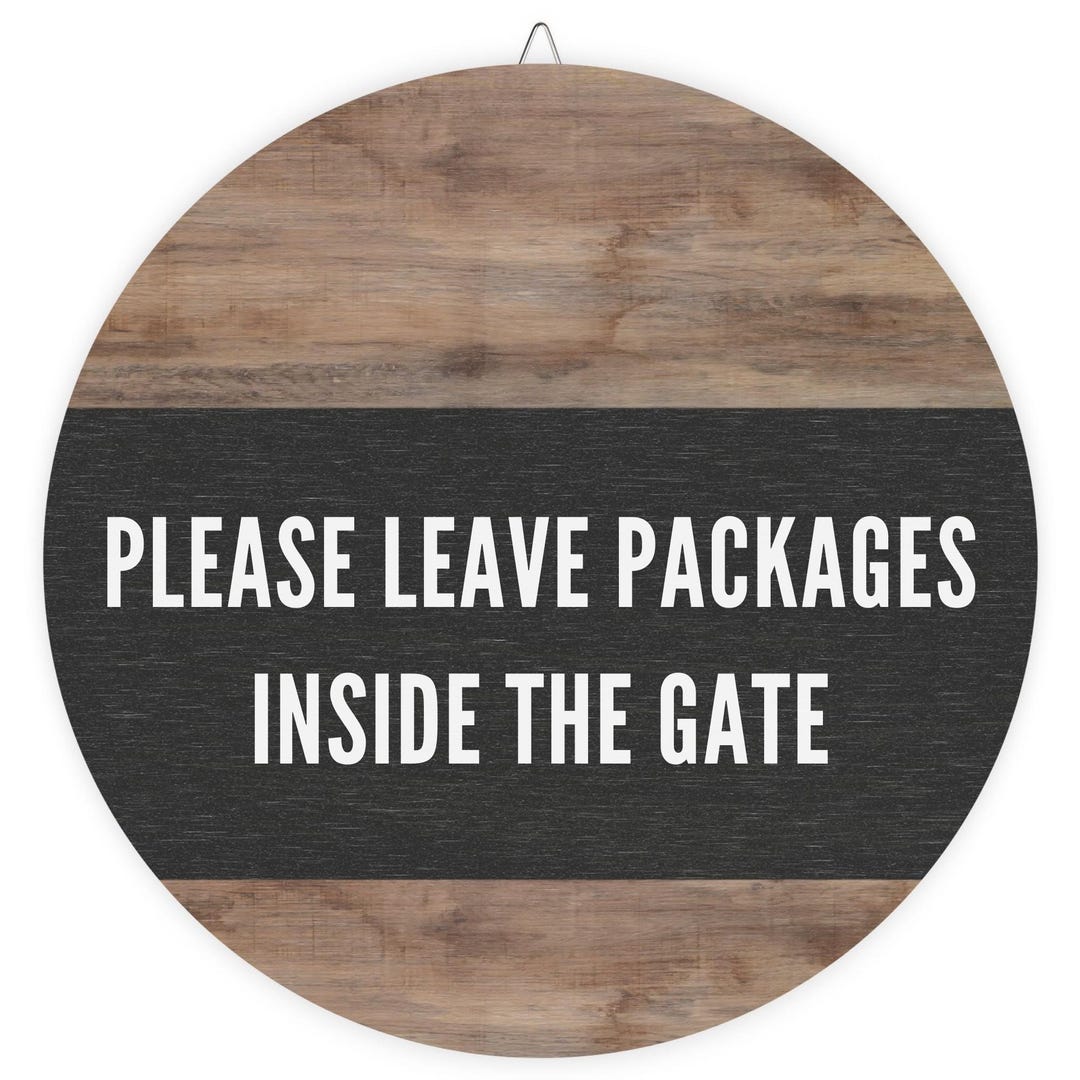 Please Leave Packages Inside the Gate Sign - Wood Wood Front Door ...