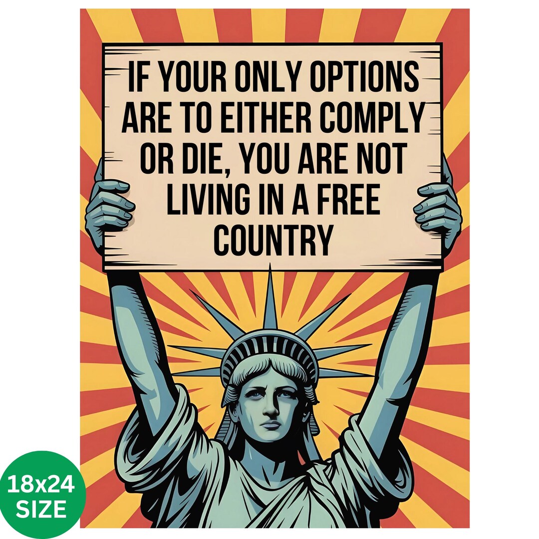 If Your Only Options Are to Either Comply or Die You Are Not Living in ...