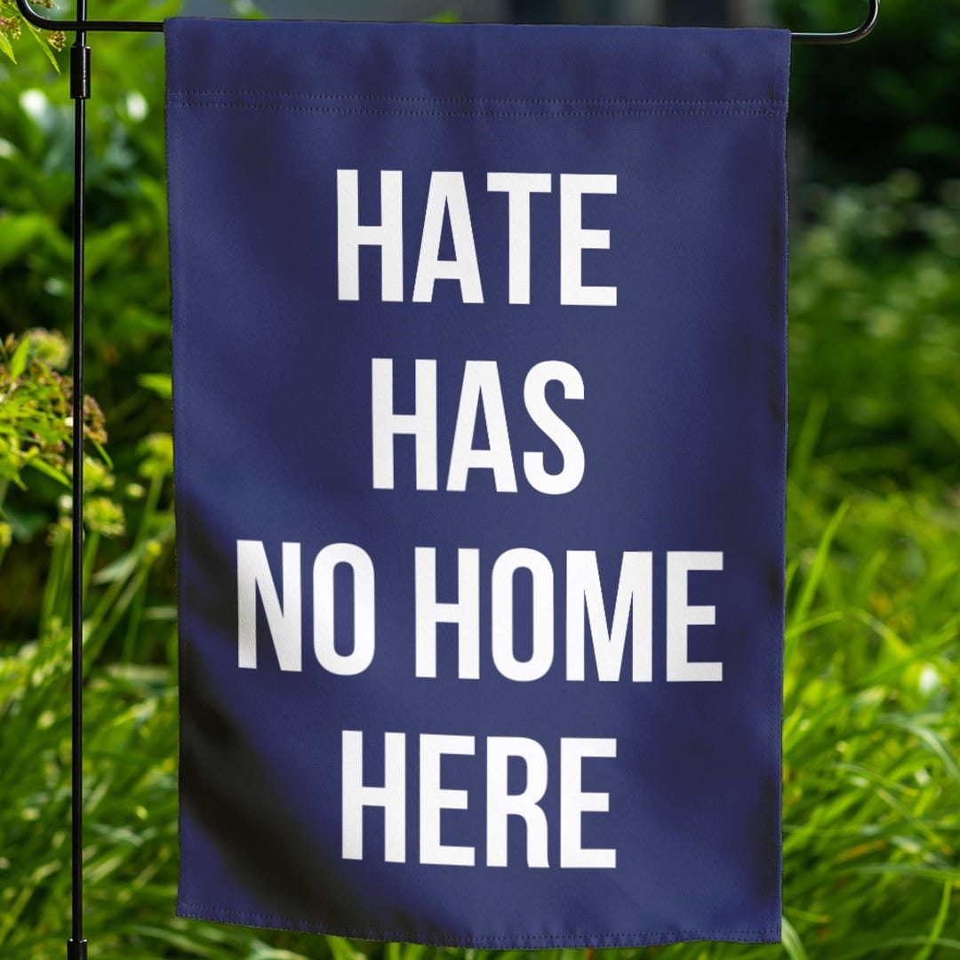 Hate Never Made America Great Flag Kamala Harris Garden Flag, No Home ...