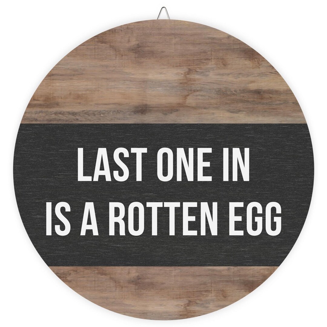 Last One in is A Rotten Egg Sign - Chicken Hen Coop Wood Sign Door ...