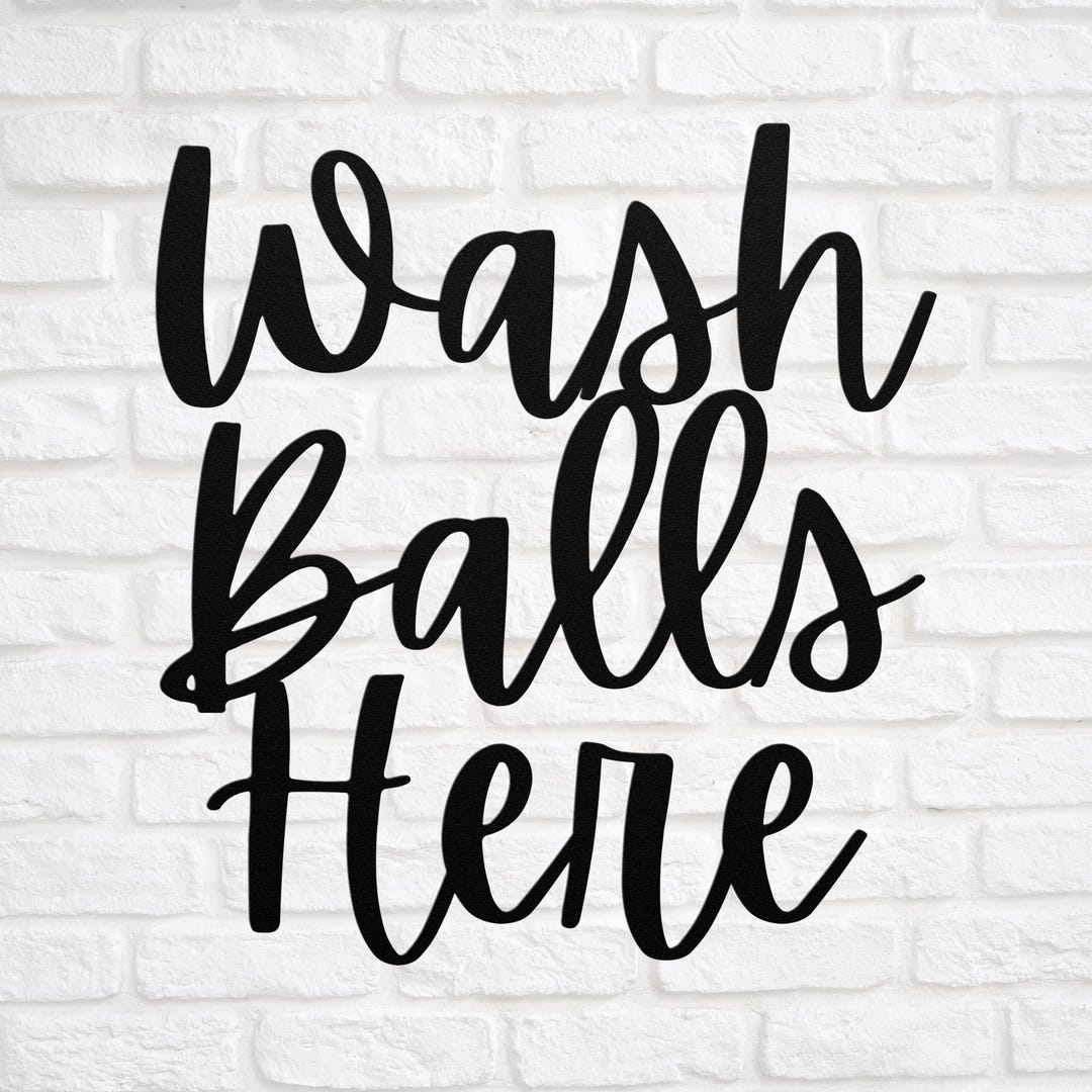 Wash Balls Here Sign Funny Sign Golf Decor, Funny Bathroom Sign Mancave ...