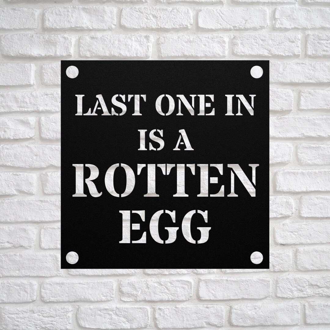 Last One in is A Rotten Egg Sign, Chicken Metal Sign, Funny Kitchen ...