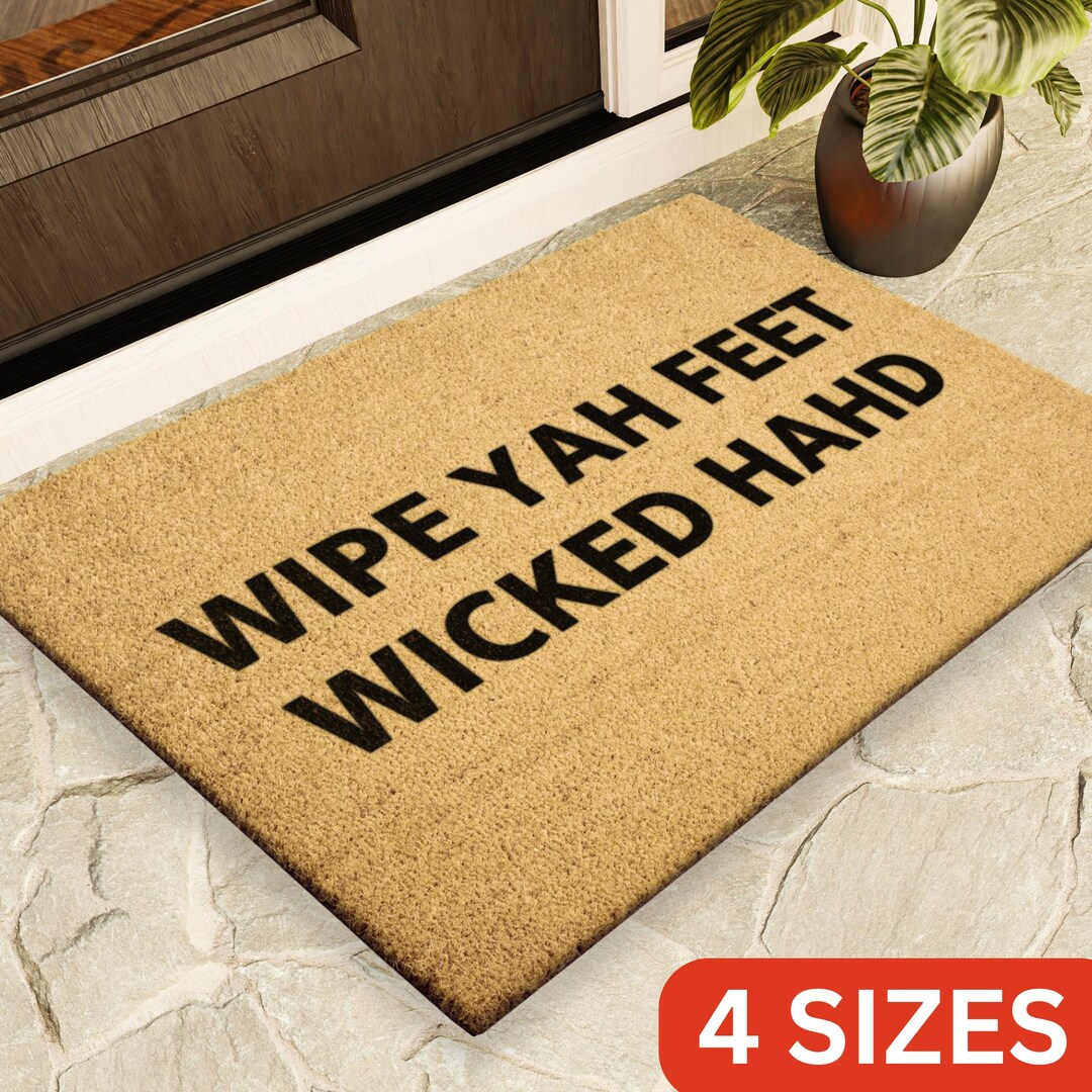 Wipe Yah Feet Wicked Hahd - Funny Boston Accent Door Mat Doormat ...