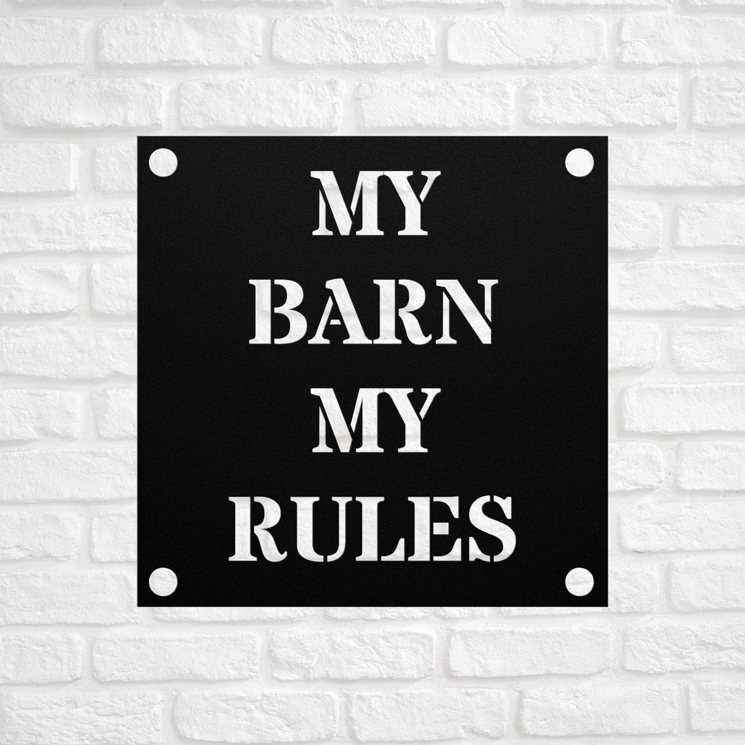 My Barn My Rules Sign, Custom Metal Sign, Funny Street Sign or Door ...