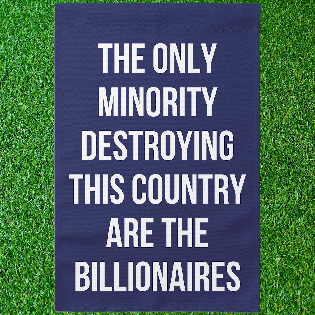 The Only Minority Destroying This Country Are the Billionaires Garden ...