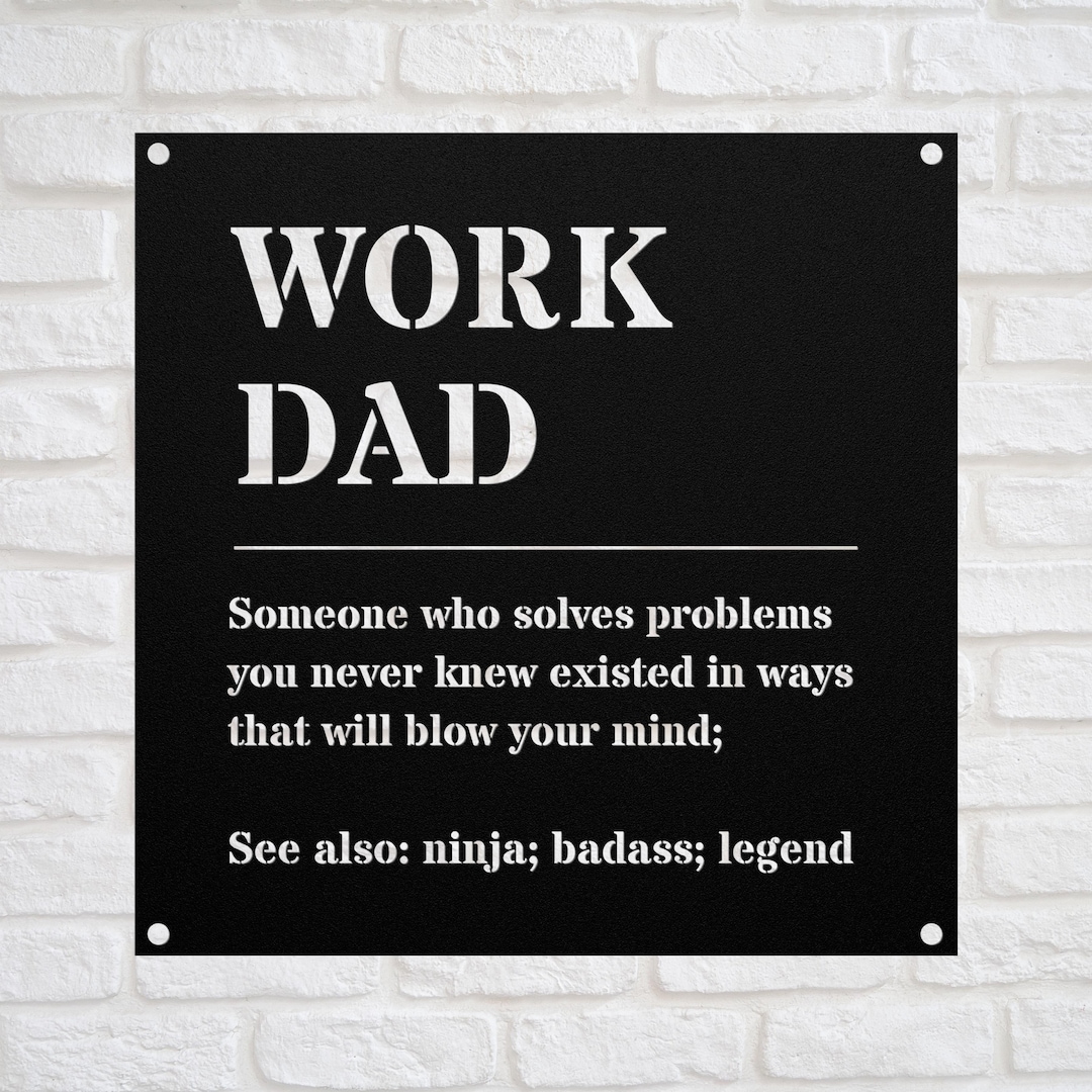 Funny Work Dad Gift Metal Sign for Fathers Day, Christmas, Birthday ...