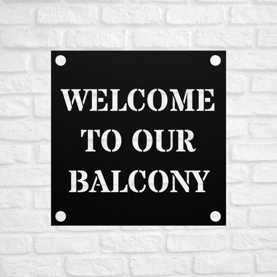 Welcome to Our Balcony Metal Sign Balcony Sign Front Decor - Etsy