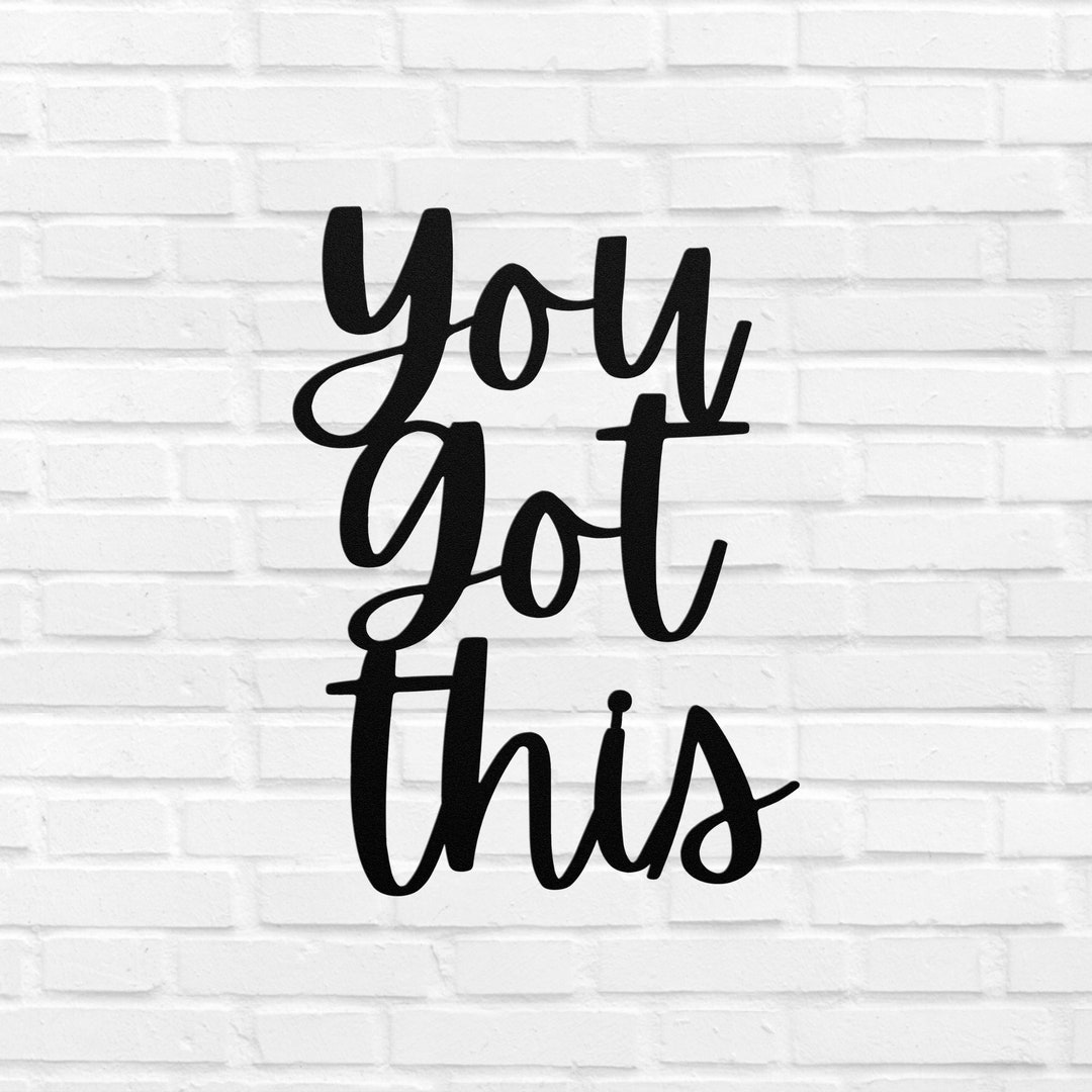 You Got This Metal Sign Word Wall Art - You Got This Script Word Art ...