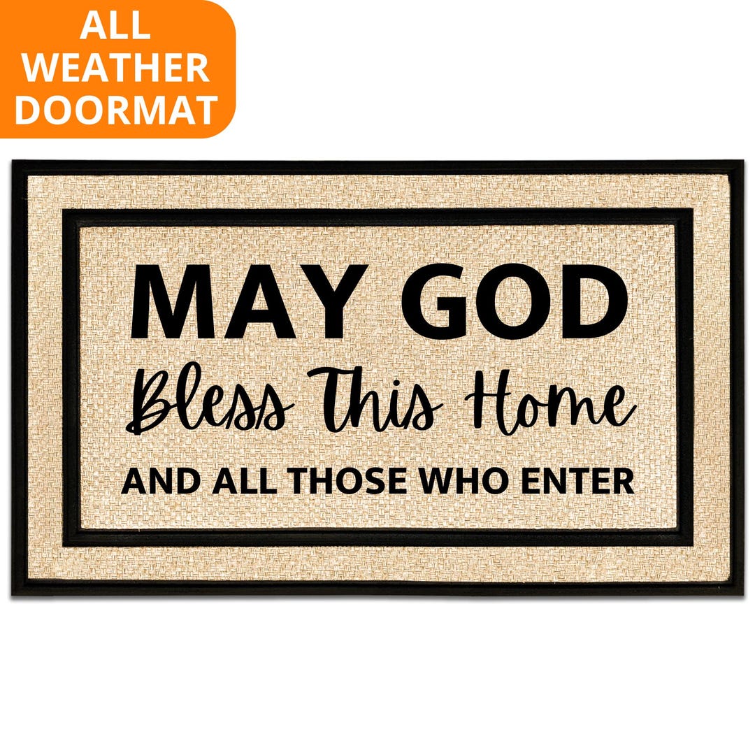 May God Bless This Home and All Who Enter Doormat, Welcome Doormat ...