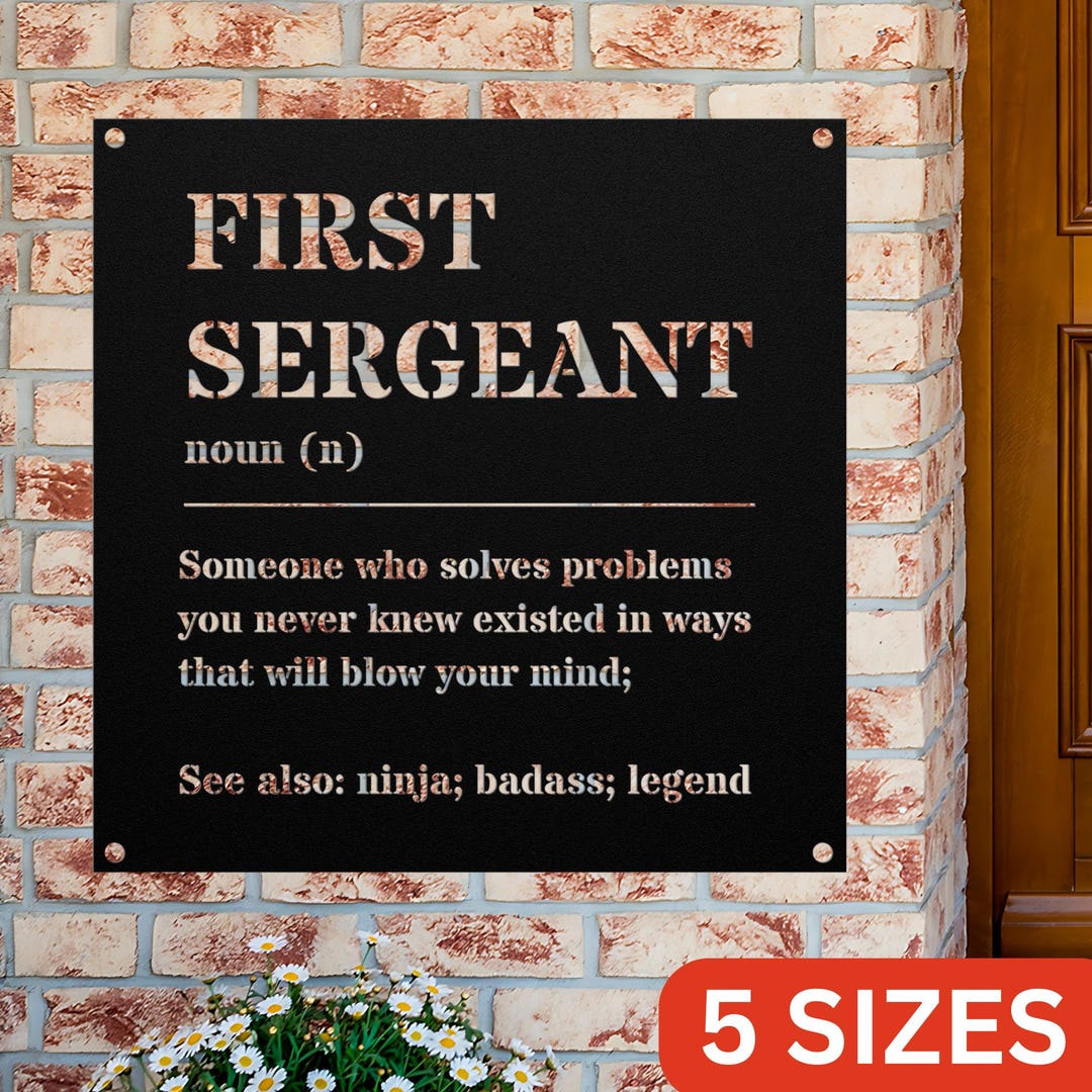 Funny FIRST SERGEANT Gift Metal Sign for Men and Women L for Birthday ...
