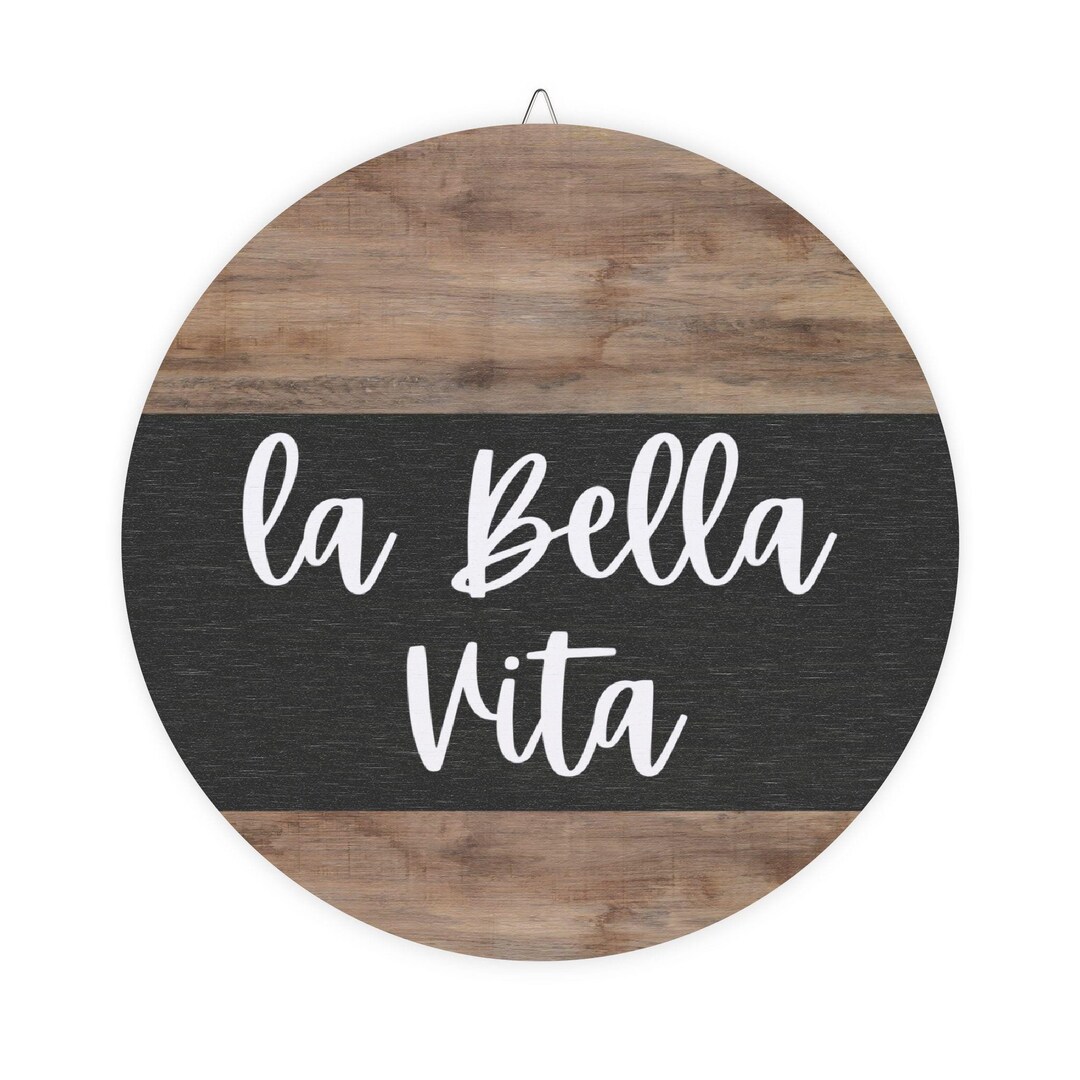La Bella Vita Sign Italian Door Hanger Wood Sign Front Door Wreath ...
