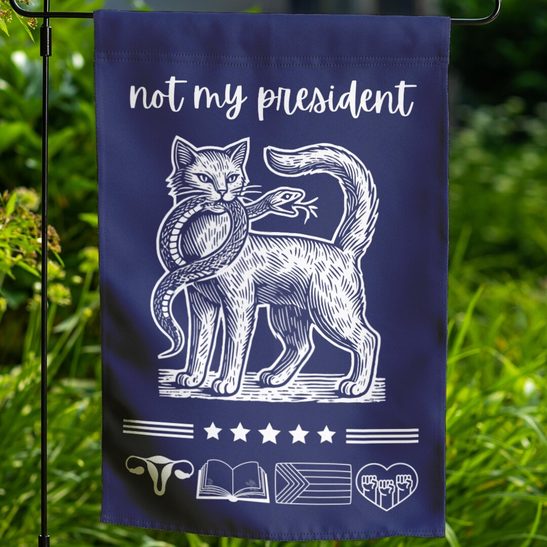 Not My President Garden Flag, Unapologetic Democrat Yard Sign, Anti ...