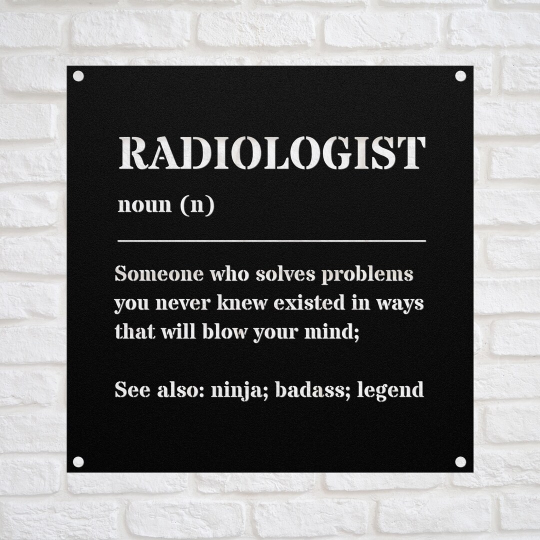 Funny Radiologist Gift Metal Sign for Women and Men, for Birthday ...