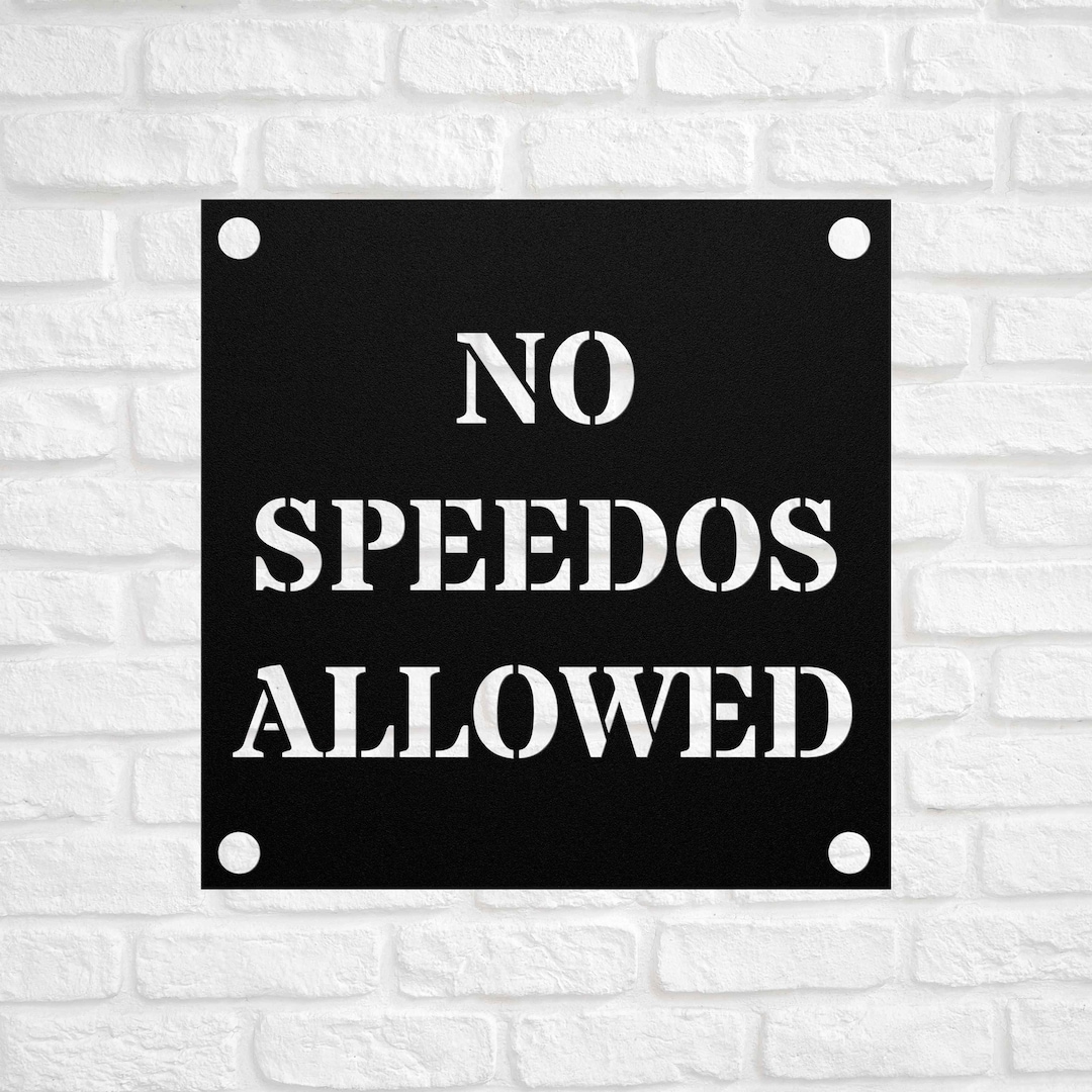 No Speedos Allowed Metal Sign for Indoor Outdoor, Summer Decor for Pool ...