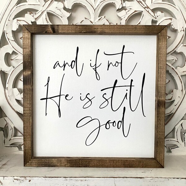 And If Not He is Still Good - Etsy