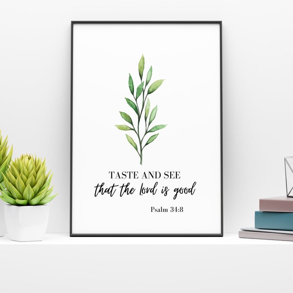 Taste and See That the Lord is Good Print Psalm 34:8 - Etsy
