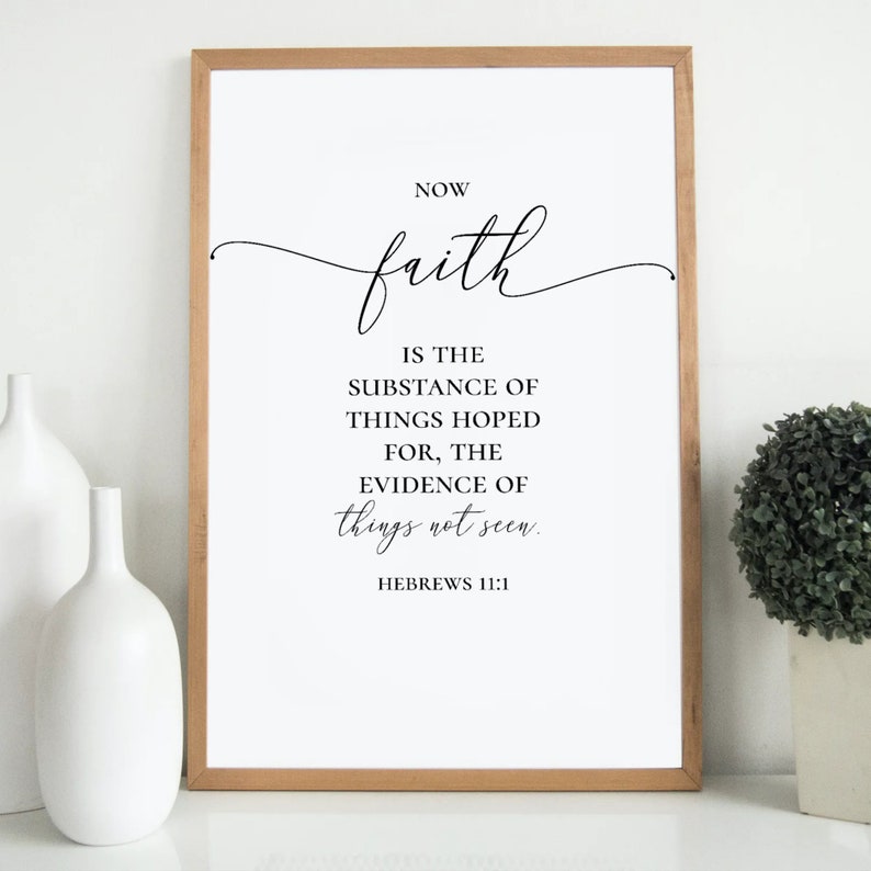 Faith is the Substance of Things Hoped for the Evidence - Etsy