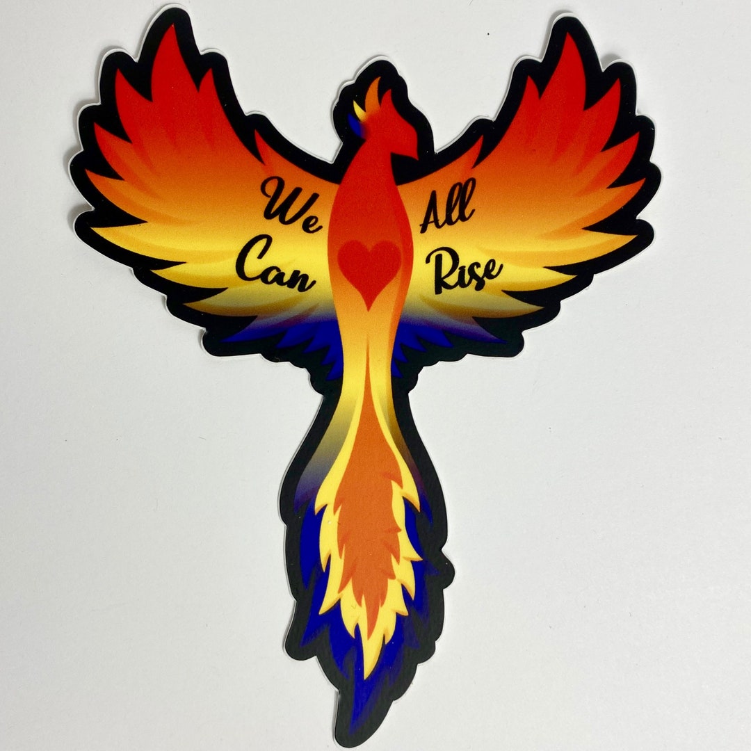 We All Can Rise Sticker Phoenix Permanent Vinyl Mental Health Wellness ...