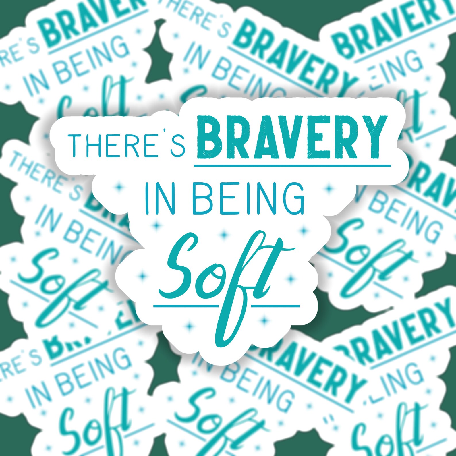 There's Bravery in Being Soft Sticker Bravery Sticker | Etsy