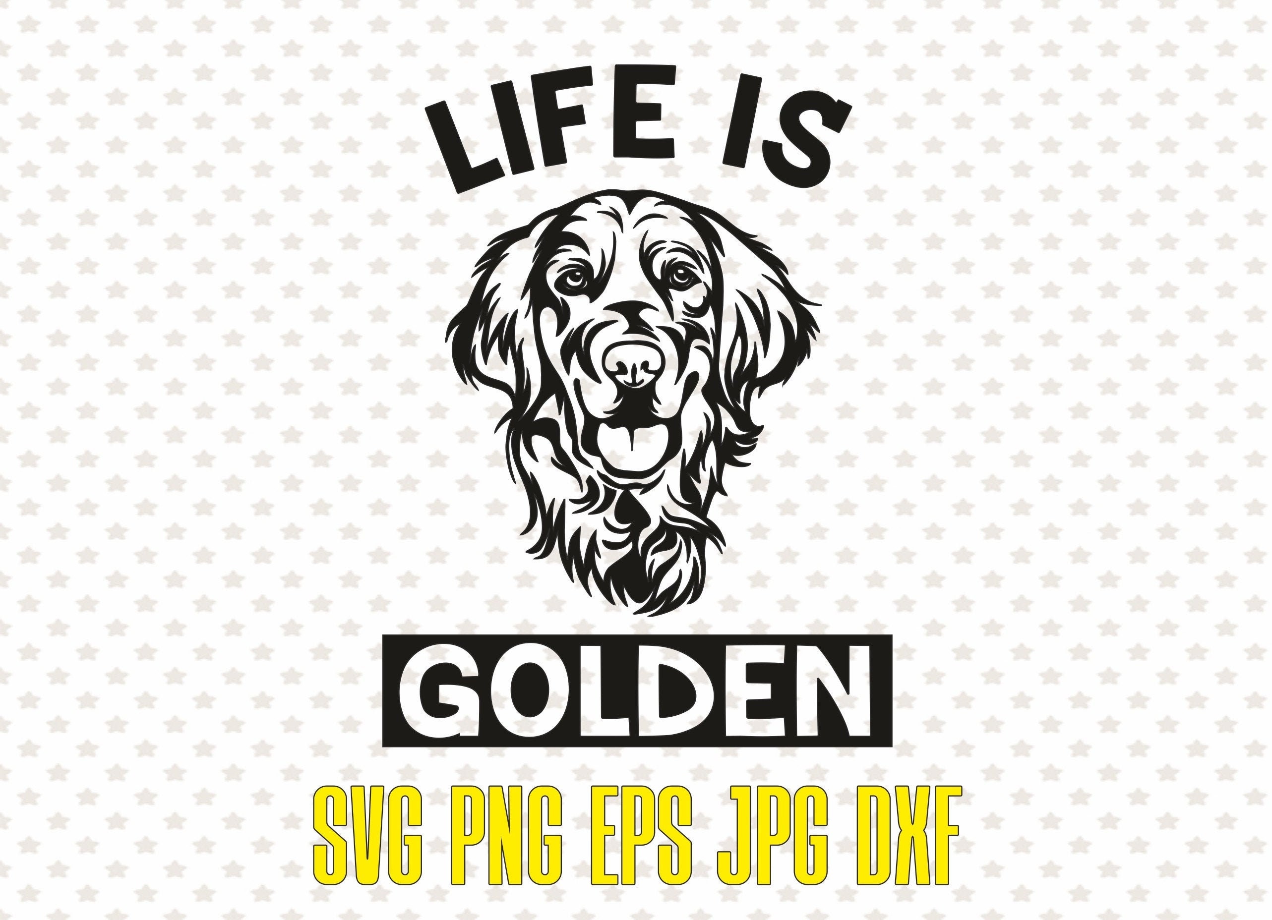Life is golden svg golden retriever print dog mom clipart | Etsy