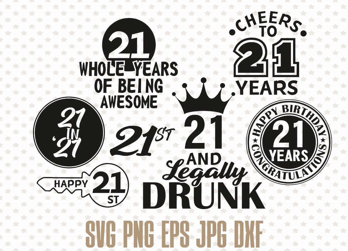 21 in 21 Svg, Twenty First Birthday Svg, 21st Birthday Svg, Twenty One ...