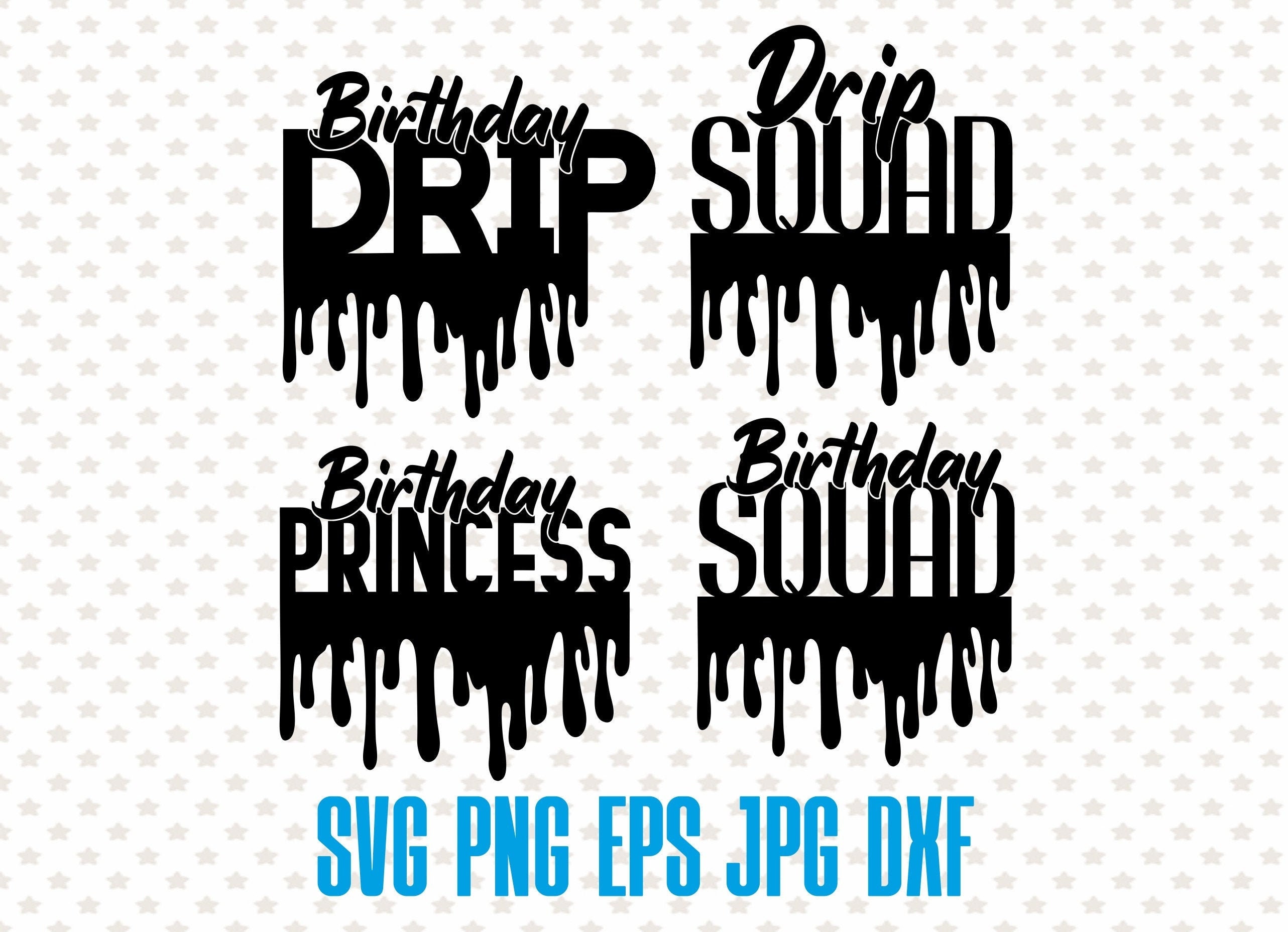 Birthday Drip Svg, Vector Birthday Squad Printable Clipart, Melanin ...
