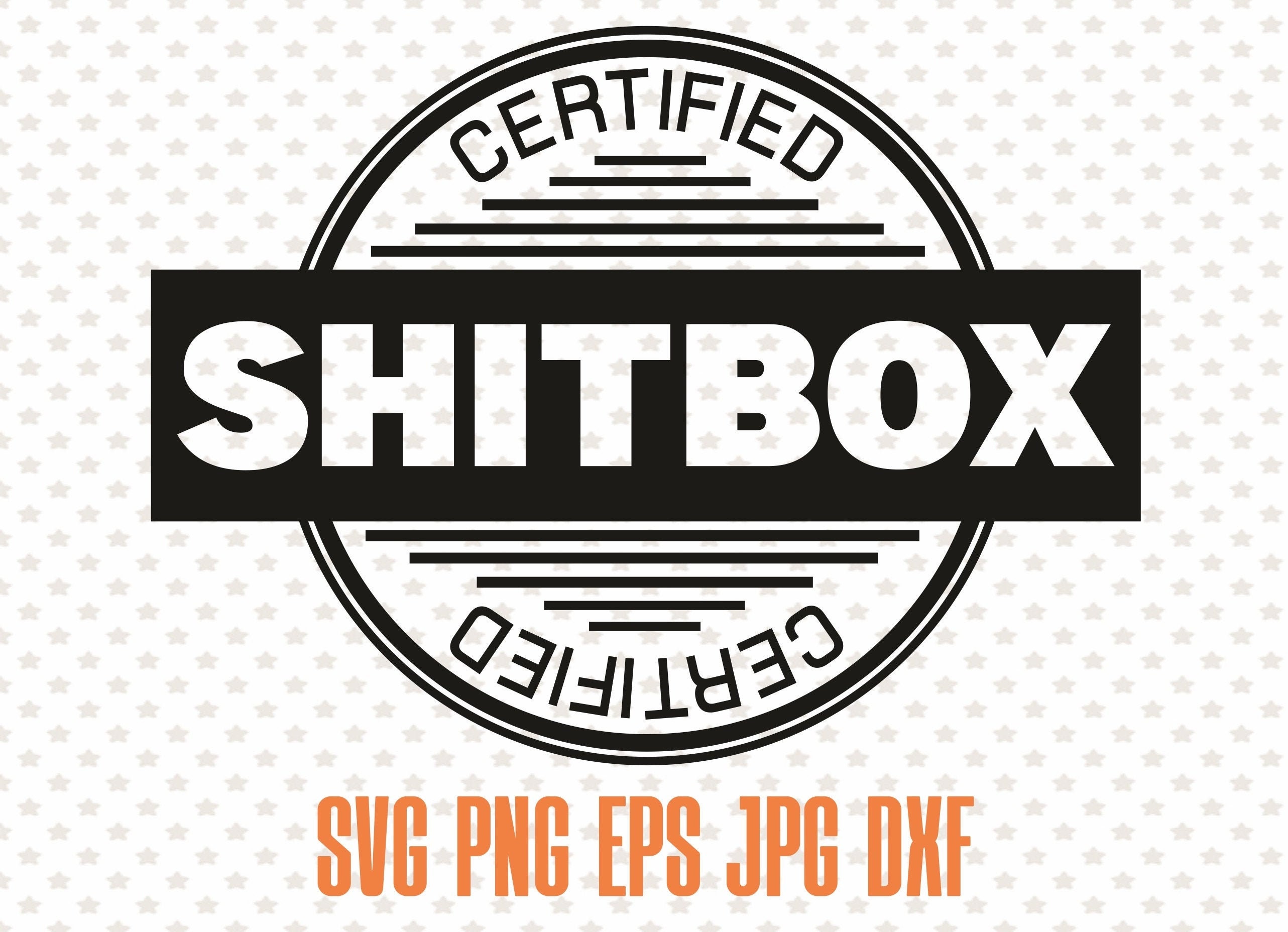 Certified Shitbox Svg Project Car Svg Adult Humor Clipart - Etsy Australia